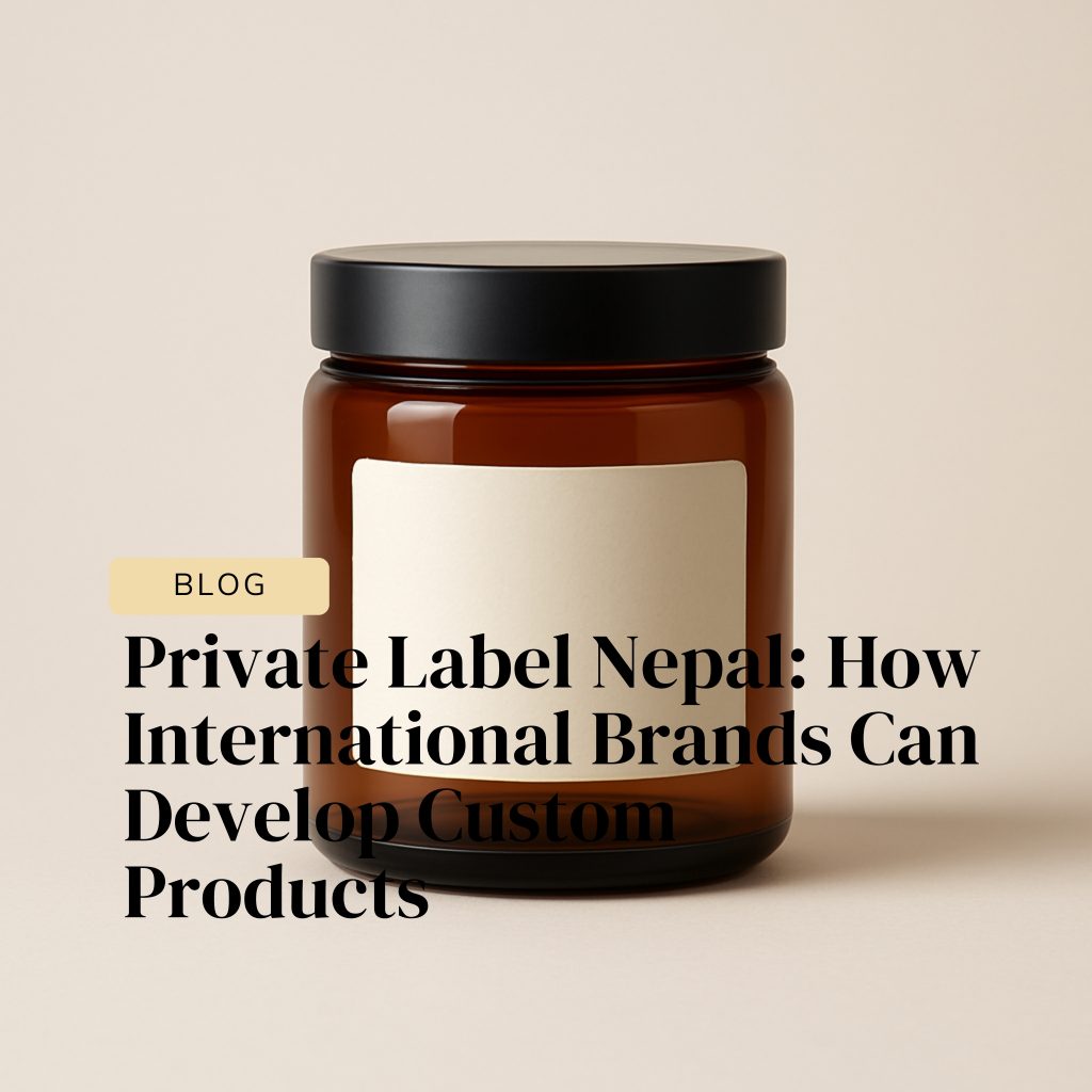 Private Label Nepal: How International Brands Can Develop Custom ...