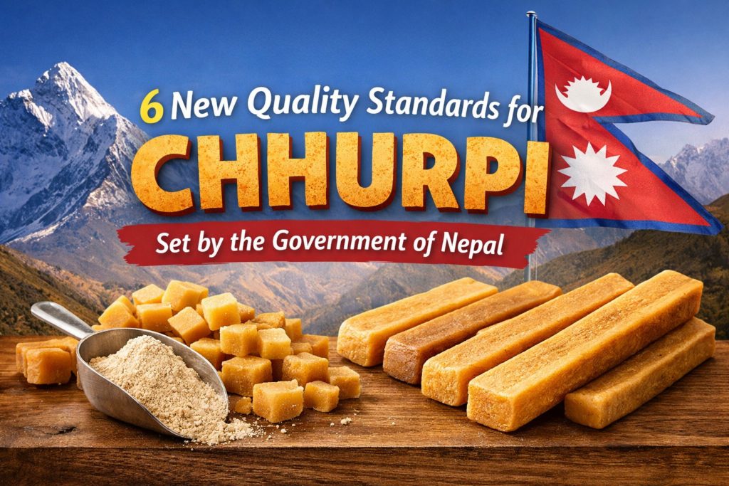 6 New Quality Standards for Chhurpi Set by the Government of Nepal ...